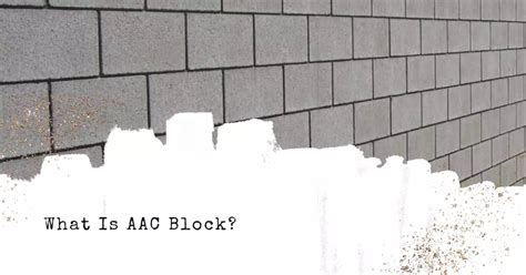 What Is Aac Block Aac Block Size And Cost Disadvantages And Advantages