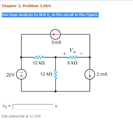 Solved Use Loop Analysis To Find Vo In The Circuit In The Chegg