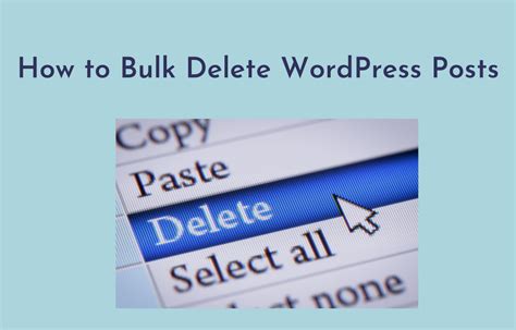 How To Bulk Delete Wordpress Posts Galussothemes