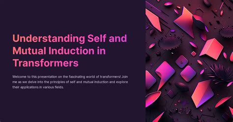 Understanding Self And Mutual Induction In Transformers