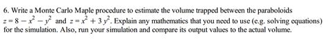Write A Monte Carlo Maple Procedure To Estimate The