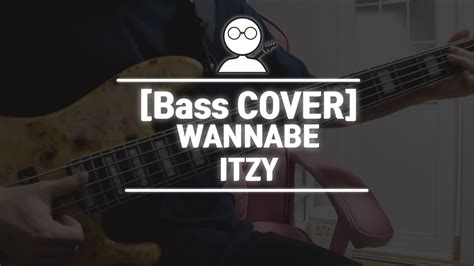 Bass COVER ITZY 잇지 WANNABE YouTube