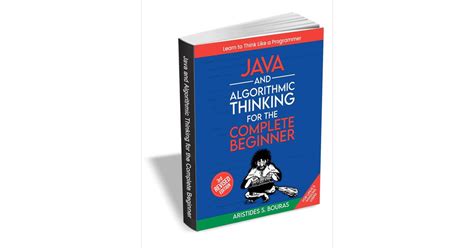 Java And Algorithmic Thinking For The Complete Beginner 9 99 Value Free For A Limited Time