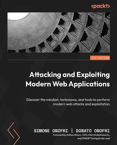 attacking and exploiting modern web applications discover the mindset