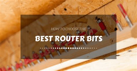 Top 5 Best Router Bits 2023 Review