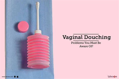 Vaginal Douching Problems You Must Be Aware Of By Dr Shivani