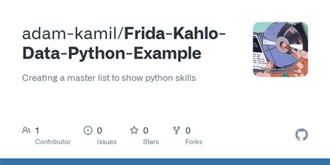 Github Adam Kamilfrida Kahlo Data Python Example Creating A Master List To Show Python Skills