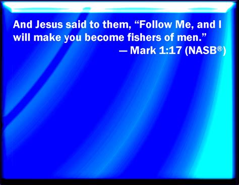 Mark 117 And Jesus Said To Them Come You After Me And I Will Make