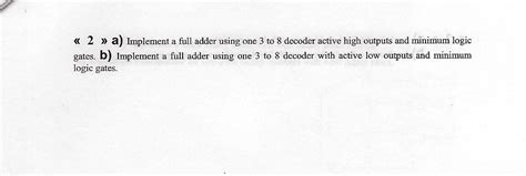 solved 2 a implement a full adder using one 3 to 8 decoder active
