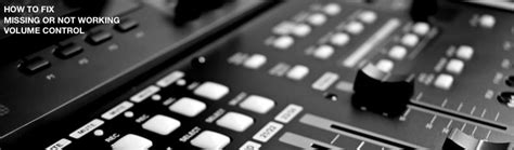How To Fix Volume Control Not Working Or Missing