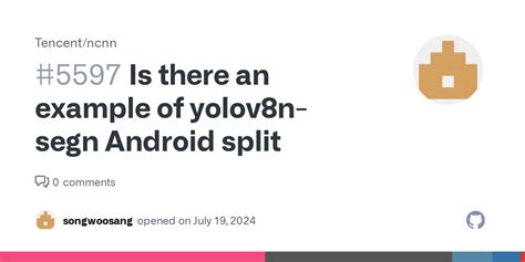 Is There An Example Of Yolov8n Segn Android Split · Issue 5597 · Tencentncnn · Github