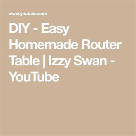 DIY Easy Homemade Router Table Izzy Swan YouTube