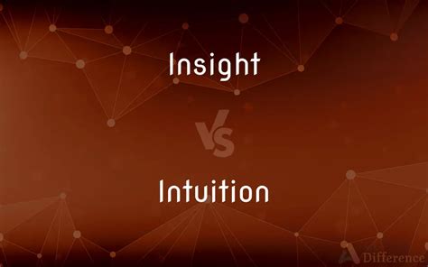 Insight Vs Intuition — Whats The Difference