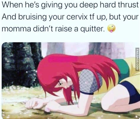 When Hes Giving You Deep Hard Thrust Rnsfwmemes