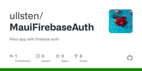 Github Ullstenmauifirebaseauth Maui App With Firebase Auth