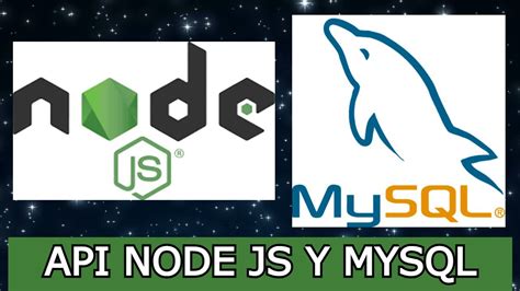 ⚡ Crea Una Api Rest FÁcil Con Nodejs Y Mysql 2024 Tutorial Completo Paso A Paso ⚡ Youtube