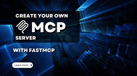 creating an mcp server using fastmcp a comprehensive guide