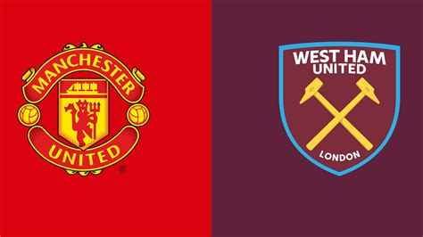 Live Streaming Nonton Mu Vs West Ham United Siaran Langsung Liga
