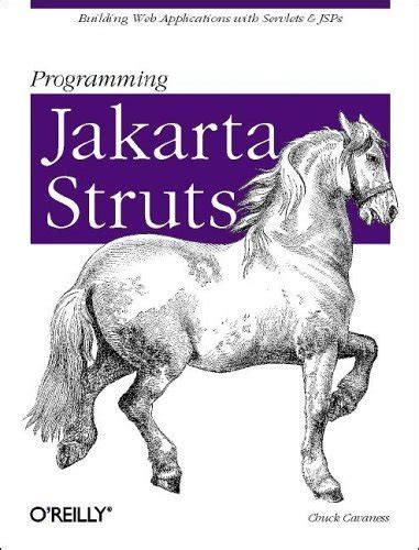 Programming Jakarta Struts By Chuck Cavaness Goodreads