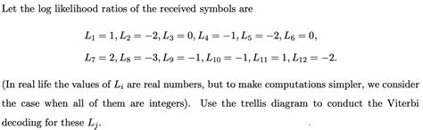 Solved Let The Log Likelihood Ratios Of The Received Symbols