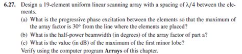Solved 627 Design A 19 Element Uniform Linear Scanning