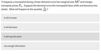 Answered 7 Suppose A Monopolist Facing A Linear Demand Curve Has