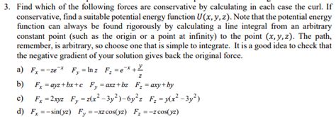 Solved Find Which Of The Following Forces Are Conservative Chegg
