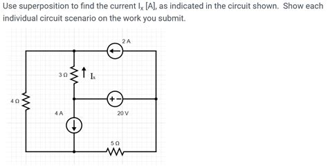 Solved Use Superposition To Find The Current Ix A As Chegg