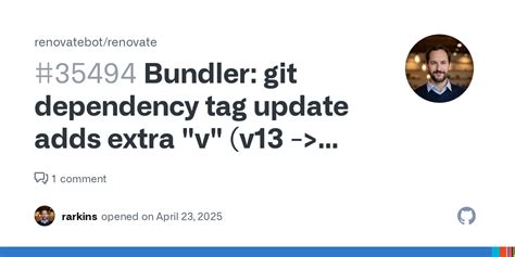 Bundler Git Dependency Tag Update Adds Extra V V13 Vv14 · Issue 35494 · Renovatebot