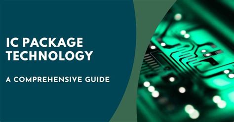 A Complete Guide To Ic Package Technology Compileiot