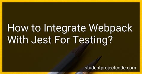 how to integrate webpack with jest for testing in 2025