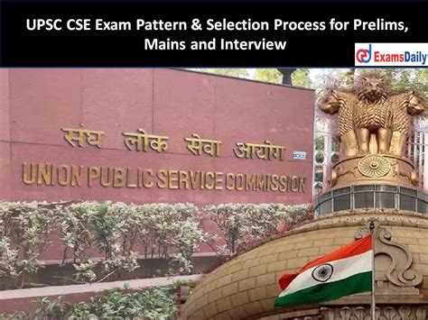 UPSC CSE Exam Pattern Selection Process For Prelims Mains And Interview