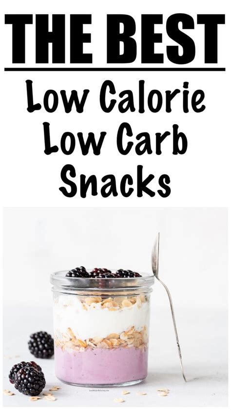 30 Best Low Calorie Low Carb Snacks Lose Weight By Eating