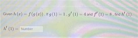 Solved Given H X F G X If G 1 1 G 1 4 And