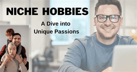 Niche Hobbies A Dive Into Unique Passions Webhost Winner