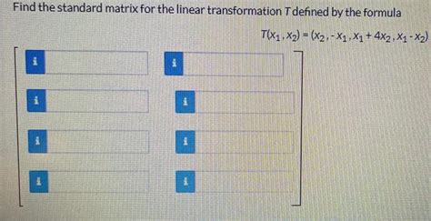 Solved Find The Standard Matrix For The Linear Chegg