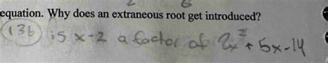 Solved Equation Why Does An Extraneous Root Get Introduced Math