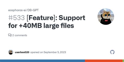 Feature Support For 40mb Large Files · Issue 533 · Eosphoros Aidb