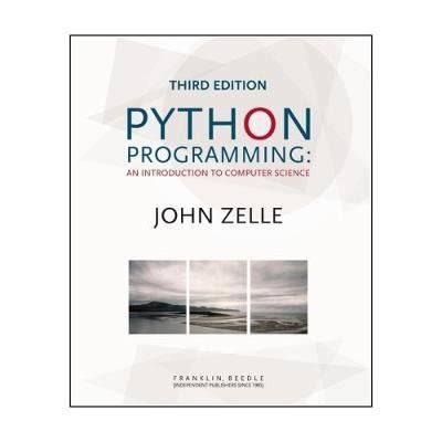 Python Programming An Introduction To Computer Science Zelle John M