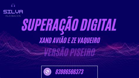 Playback SuperaÇÃo Digital Xand AviÃo E ZÉ VaqueiroversÃo Piseiro