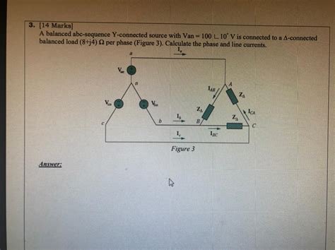 Solved 3 14 Marks A Balanced Abc Sequence Y Connected Chegg Com