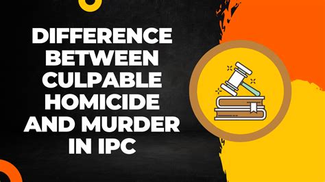 Difference Between Culpable Homicide And Murder In Ipc