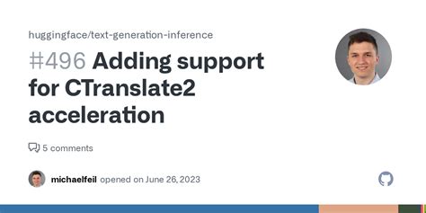 Adding Support For Ctranslate2 Acceleration · Issue 496 · Huggingfacetext Generation Inference