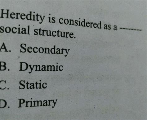 Heredity Is Considered As A Social Structure StudyX