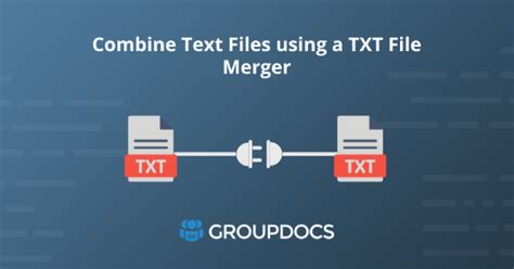 Combine Text Files Using A Txt File Merger