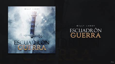 Escuadrón De Guerra Billy Laboy Official Youtube