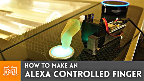 Make An Alexa Controlled Finger I Like To Make Stuff