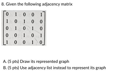 Solved 8 Given The Following Adjacency Matrix