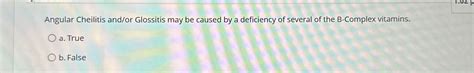 Solved Angular Cheilitis Andor Glossitis May Be Caused By A