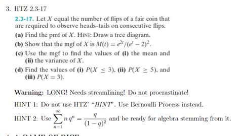 Solved 23 17 Let X Equal The Number Of Flips Of A Fair